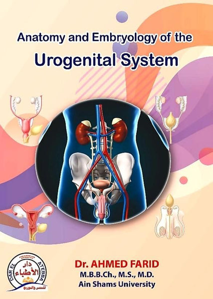 Anatomy and Embryology of the Urogenital System ABC Books