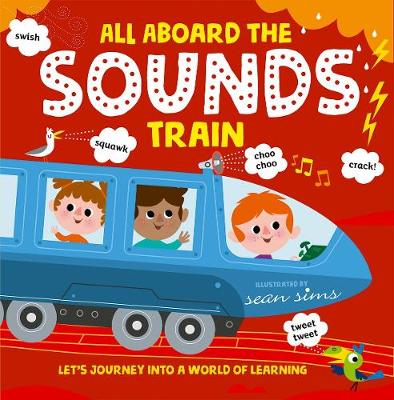 All Aboard the Sounds Train ABC Books
